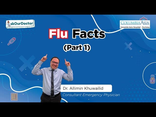 Flu Facts Part 1 - Columbia Asia Hospital I Private Hospital in Malaysia
