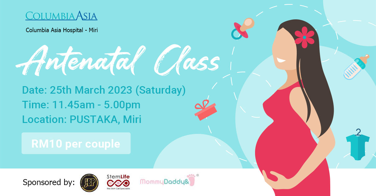 Antenatal Class - March 2023 - Miri - Columbia Asia Hospital I Private Hospital in Malaysia